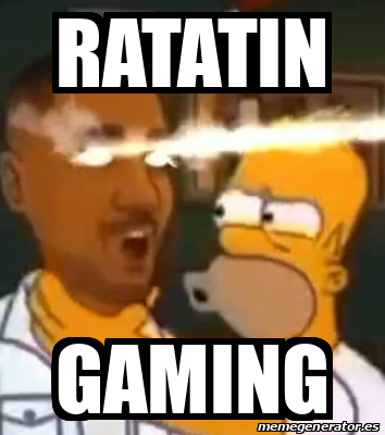 Meme Personalizado - Ratatin gaming - 33271956