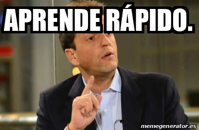 Meme Personalizado - Aprende rápido. - 33272237