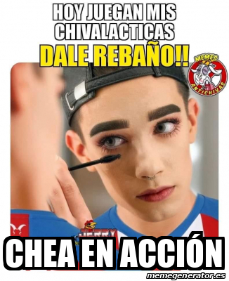 Meme Personalizado - Chea en acción - 33272422