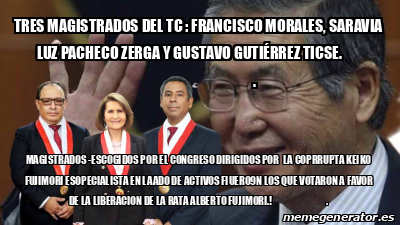 Meme Personalizado - tres magistrados DEL TC : Francisco Morales ...