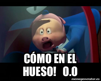 Meme Personalizado - Cómo en el hueso! O.O - 33274512