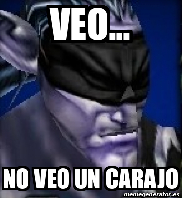 Meme Personalizado - veo... no veo un carajo - 33274643