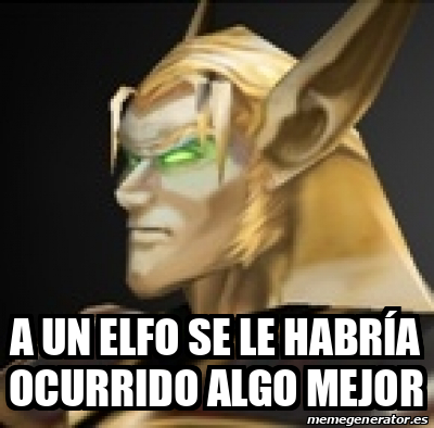 Meme Personalizado - a un elfo se le habría ocurrido algo mejor - 33274683