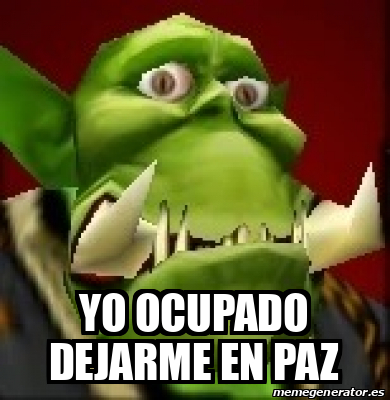 Meme Personalizado - yo ocupado dejarme en paz - 33274700