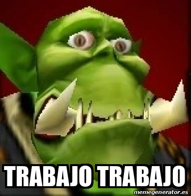 Meme Personalizado - trabajo trabajo - 33274707