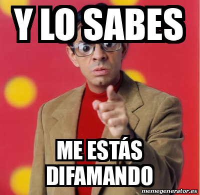 Meme Personalizado - Y lo sabes - 33274824