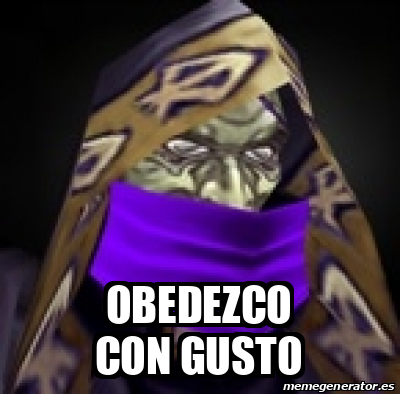 Meme Personalizado - obedezco con gusto - 33275387