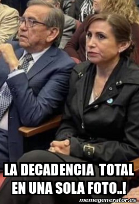 Meme Personalizado - La decadencia total en una sola foto..! - 33276276