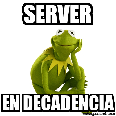 Meme Kermit the frog - Server En decadencia - 33276368