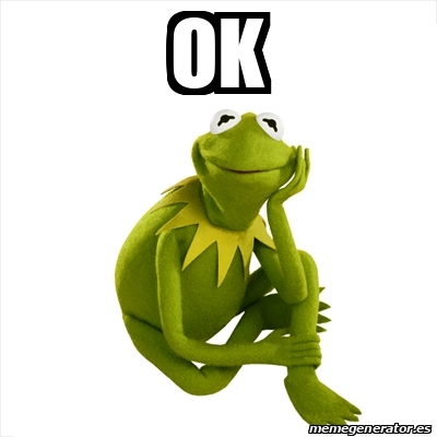 Meme Kermit the frog - ok - 33276417