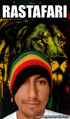 Meme Personalizado - rastafari - 33276624