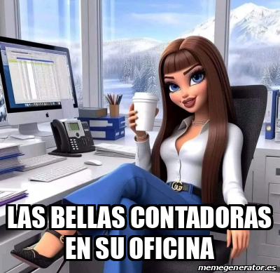Meme Personalizado - las bellas contadoras en su oficina - 33277276