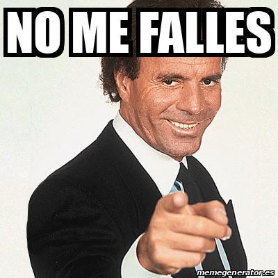 Meme Julio Iglesias - No me falles - 33277411