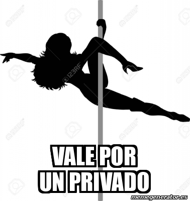 Meme Personalizado - VALE POR UN PRIVADO - 33277439