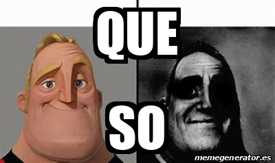 Meme Personalizado - que so - 33277930