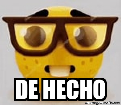 Meme Personalizado - de hecho - 33277967