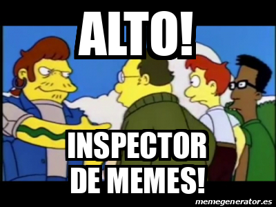 Meme Personalizado - Alto! Inspector de memes! - 33278621