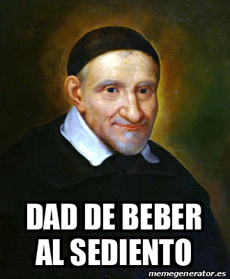 Meme Personalizado - Dad de beber al sediento - 33278640