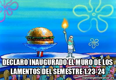 Meme Personalizado - Declaro inaugurado el muro de los lamentos del ...