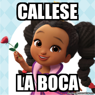Meme Personalizado - Callese La Boca - 33280367