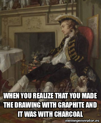 Meme Personalizado - When you realize that you made the drawing with ...