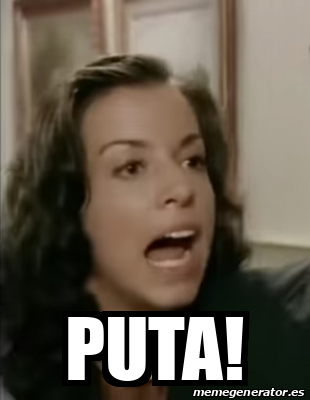Meme Personalizado - PUTA! - 33282426