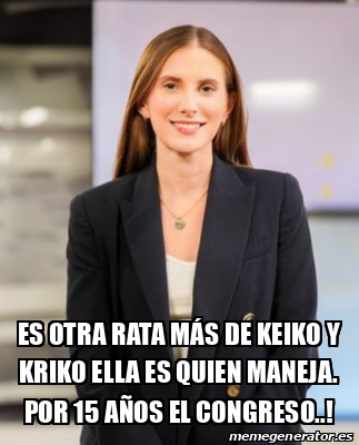 Meme Personalizado - Es otra rata más de Keiko y kriko ella es quien ...
