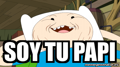 Meme Personalizado - Soy tu papi - 33283648