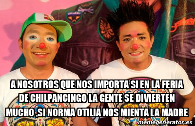 Meme Personalizado - A nosotros que nos importa si en la feria de ...