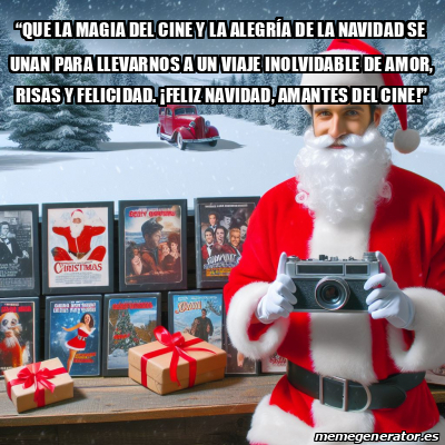 Meme Personalizado - “Que la magia del cine y la alegría de la Navidad ...