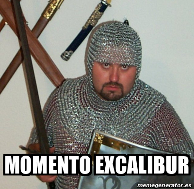 Meme Personalizado - Momento Excalibur - 33286893