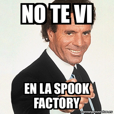Meme Julio Iglesias - No te vi En la spook factory - 33287080