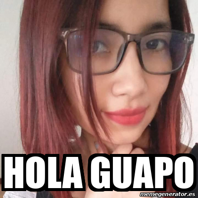 Meme Personalizado - Hola guapo - 33289693