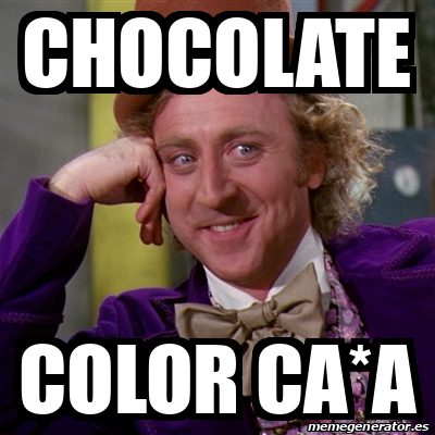 Meme Willy Wonka - Chocolate Color ca*a - 33289856