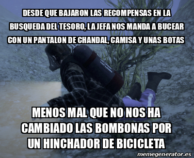 Meme Personalizado - Desde que bajaron las recompensas en la busqueda ...