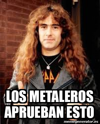 Meme Personalizado - Los metaleros aprueban esto - 33291570