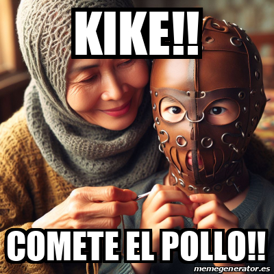 Meme Personalizado - Kike!! Comete el pollo!! - 33292574