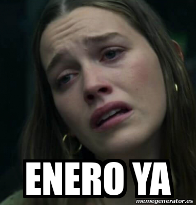 Meme Personalizado - Enero ya - 33292615