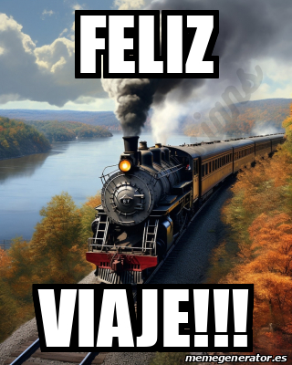 Meme Personalizado - Feliz Viaje!!! - 33293329