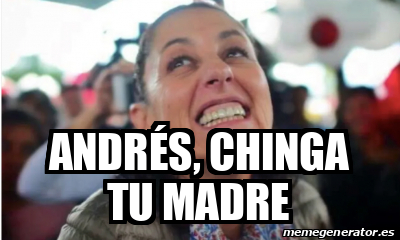 Meme Personalizado - Andrés, chinga tu madre - 33293423