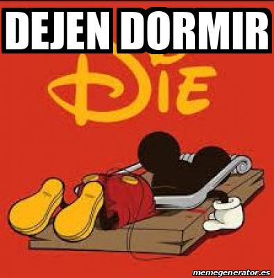 Meme Personalizado - DEJEN DORMIR - 33295481