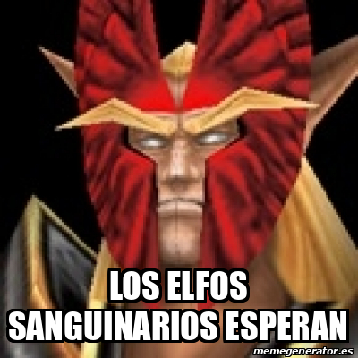 Meme Personalizado - los elfos sanguinarios esperan - 33296041