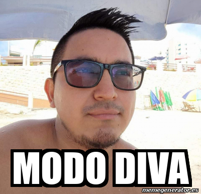 Meme Personalizado - Modo diva - 33298303