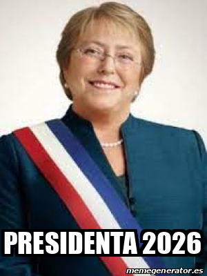 Meme Personalizado - PRESIDENTA 2026 - 33299071