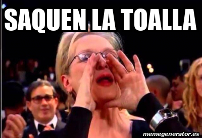 Meme Personalizado - Saquen la toalla - 33299264