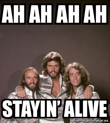 Meme Personalizado - Ah ah ah ah stayin’ alive - 33302790