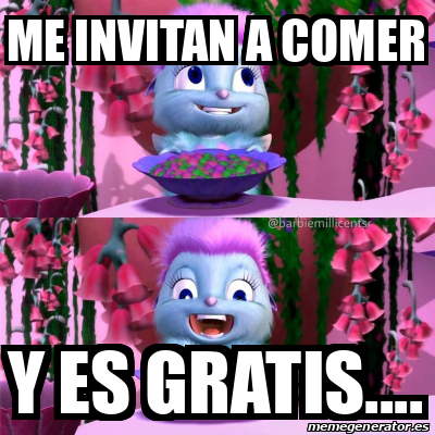 Meme Personalizado - me invitan a comer y es gratis.... - 33302835