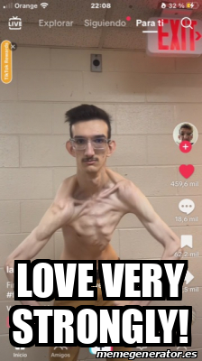 Meme Personalizado - Love very strongly! - 33303066