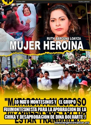Meme Personalizado - LO MATO MONTESINOS Y EL GRUPO FUJIMONTESINISTA ...