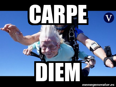 Meme Personalizado - carpe diem - 33303759